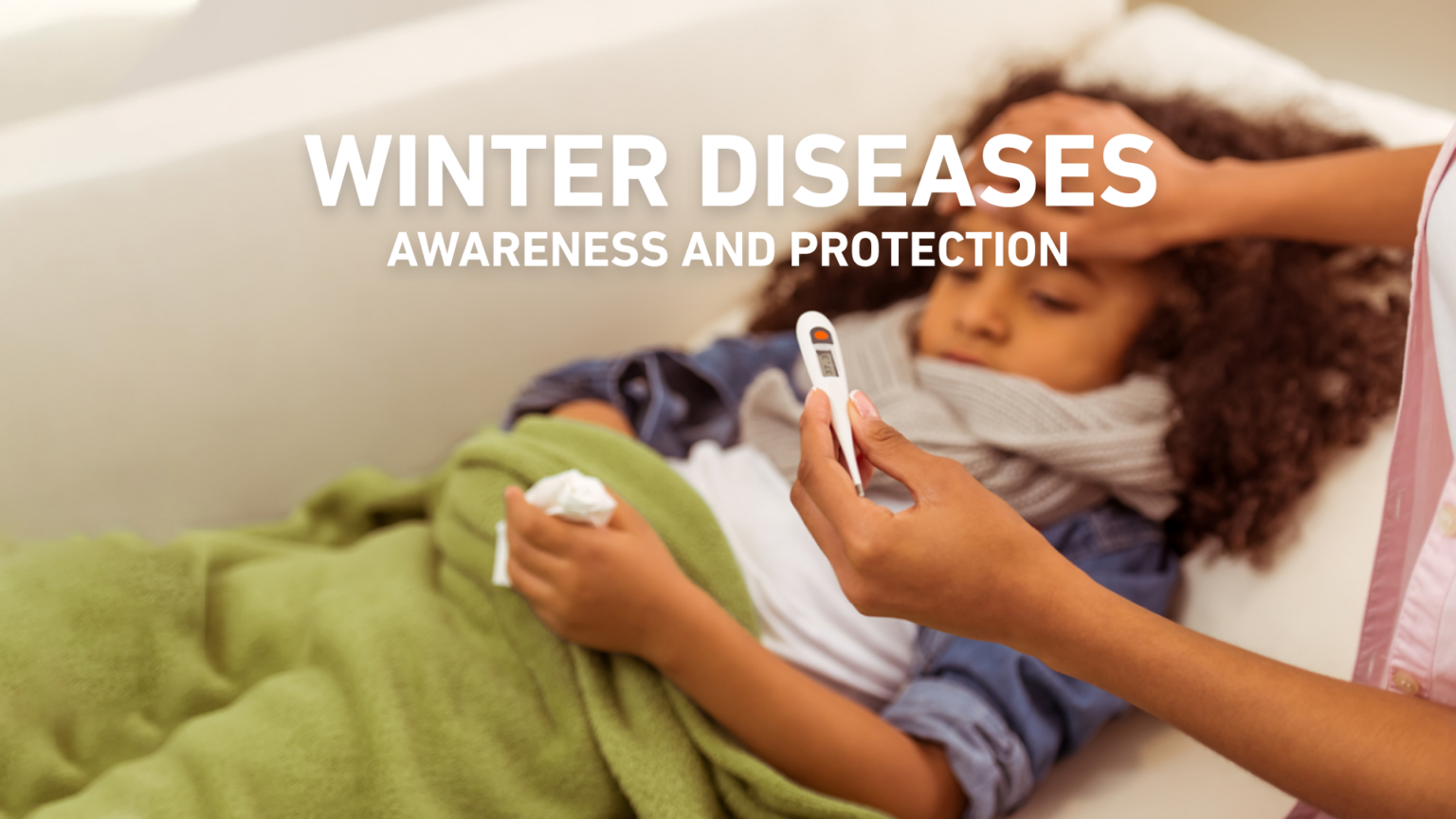 Winter diseases: awareness and protection